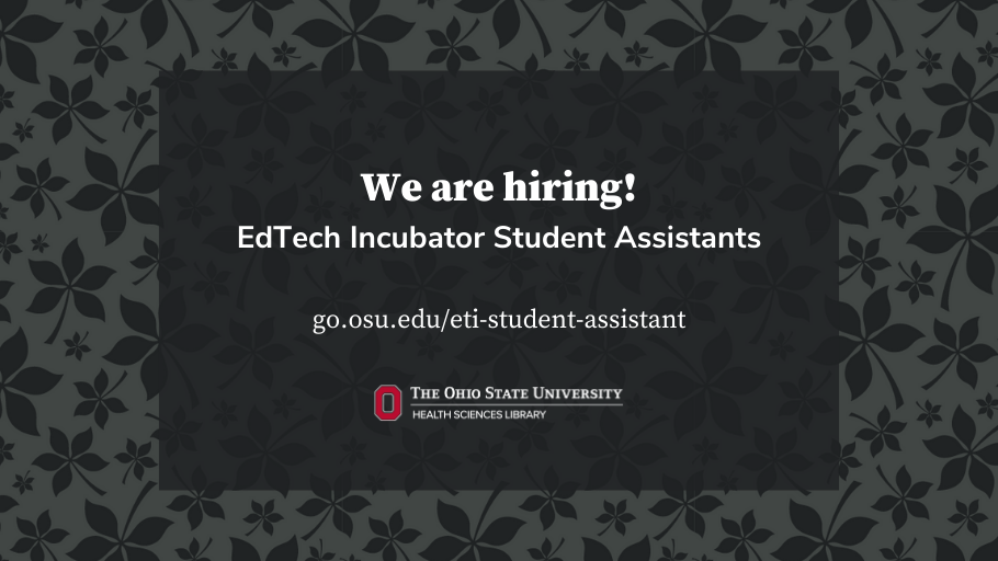 Student Work Opportunity: EdTech Incubator | Health Sciences Library